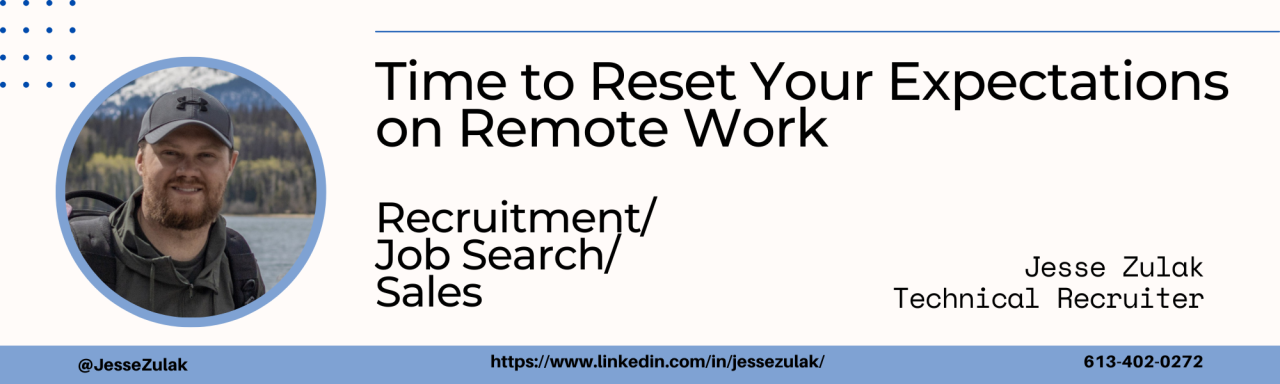 Time to Reset Your Expectations on Remote Work Time to Reset Your Expectations on Remote Work