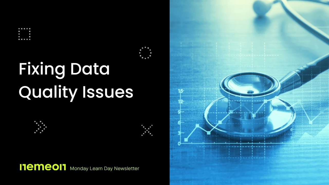 Fixing Data Quality Issues Fixing Data Quality Issues