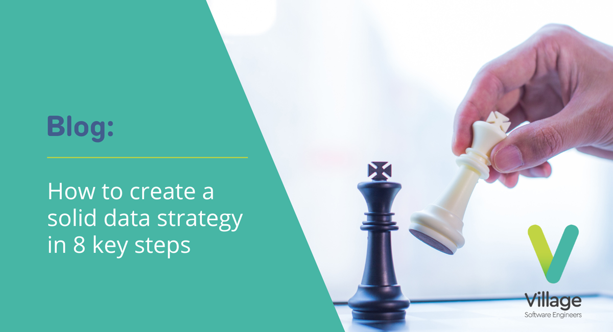 How to create a solid data strategy in 8 key steps How to create a solid data strategy in 8 key steps
