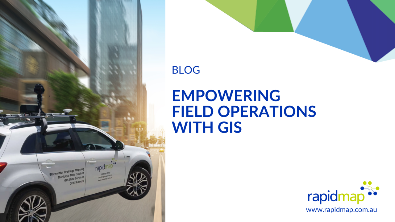 Empowering Field Operations with GIS Empowering Field Operations with GIS
