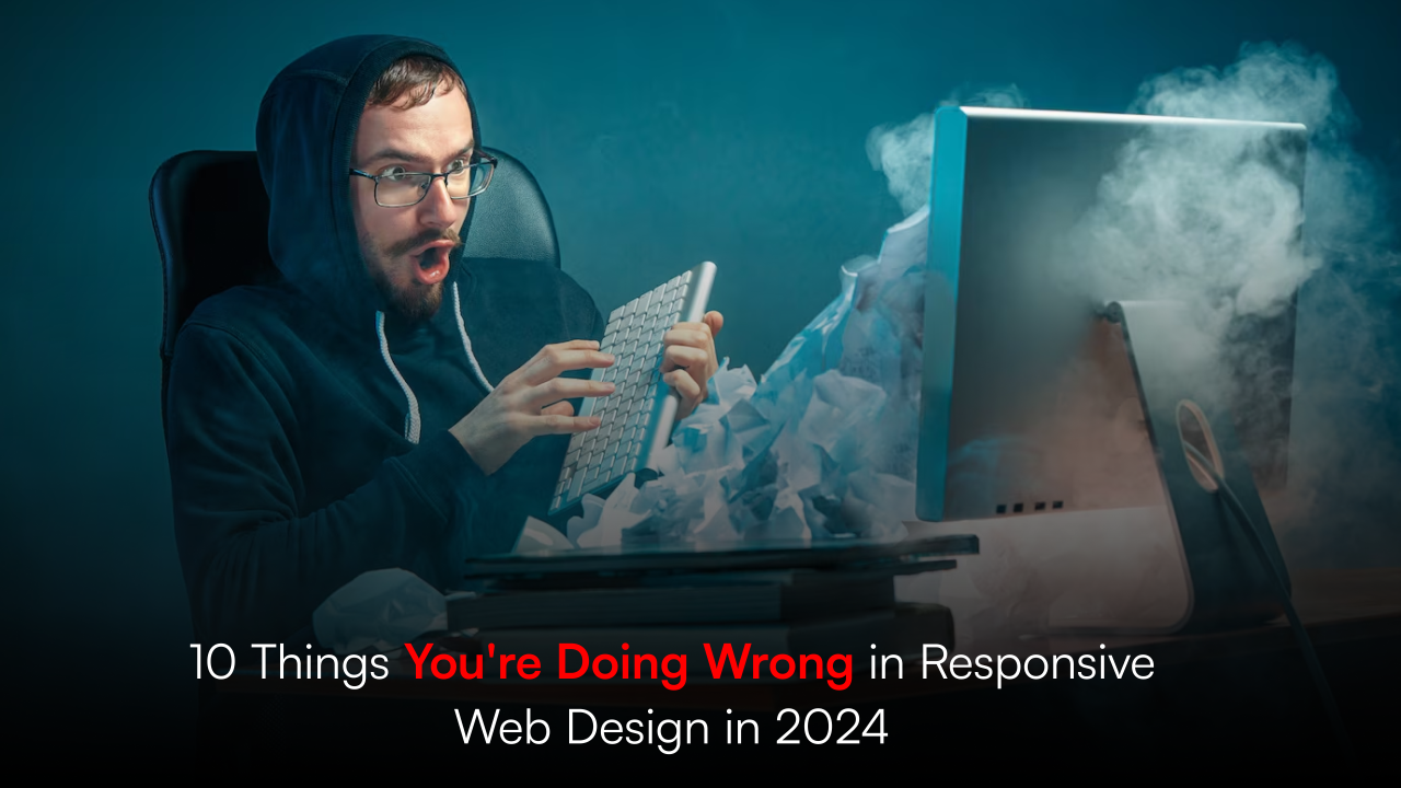 10 Pitfalls to Avoid in Responsive Web Design for 2024 10 Pitfalls to Avoid in Responsive Web Design for 2024