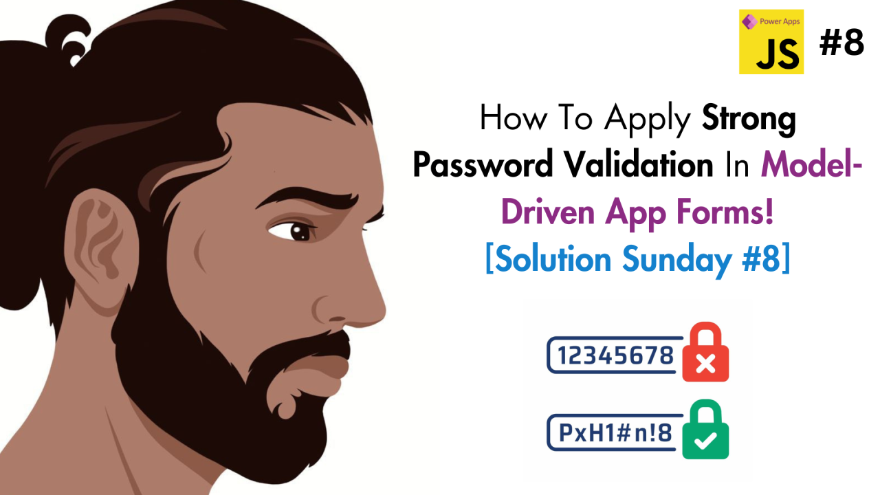 How To Apply Strong Password Validation In Model-Driven App Forms ... How To Apply Strong Password Validation In Model-Driven App Forms ...