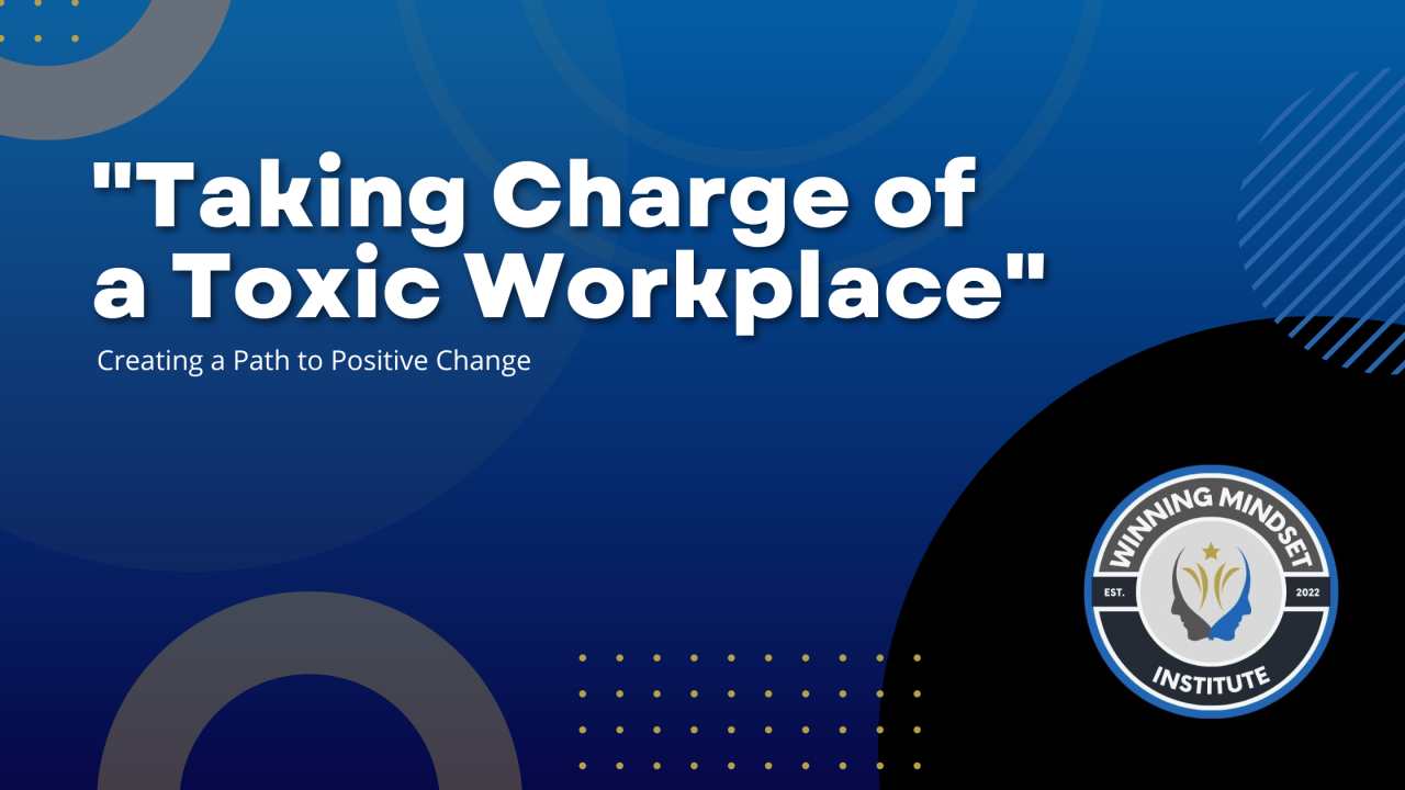 Taking Charge of a Toxic Workplace Taking Charge of a Toxic Workplace