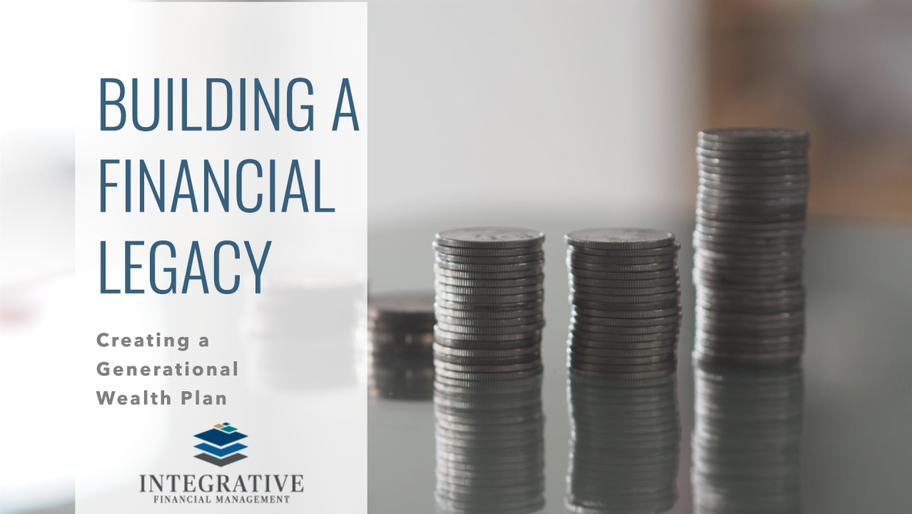 Building a Multi-Generational Wealth Plan: Ensuring Financial Legacy Building a Multi-Generational Wealth Plan: Ensuring Financial Legacy