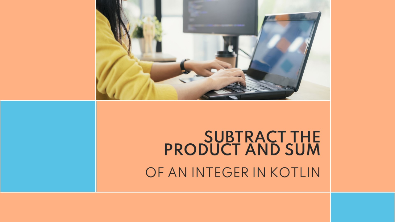 Subtract the Product and Sum of Digits of an Integer - Kotlin Subtract the Product and Sum of Digits of an Integer - Kotlin