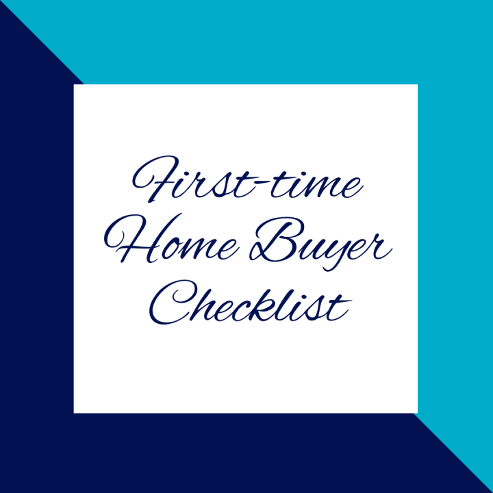 First-time Home Buyer Checklist First-time Home Buyer Checklist