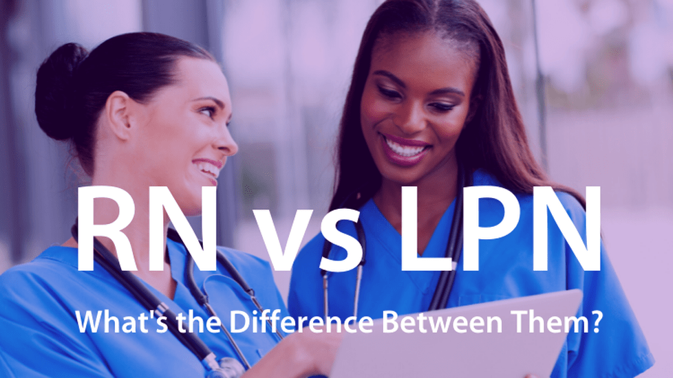 LPN vs RN: Understanding the Differences in Roles LPN vs RN: Understanding the Differences in Roles