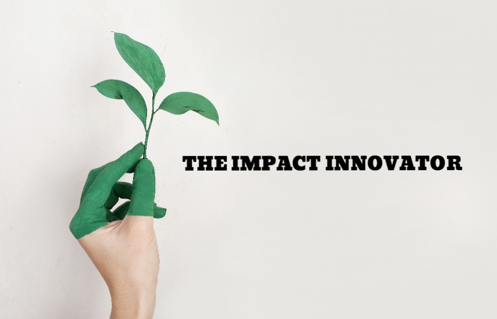 The Impact Innovator | Issue 268 The Impact Innovator | Issue 268
