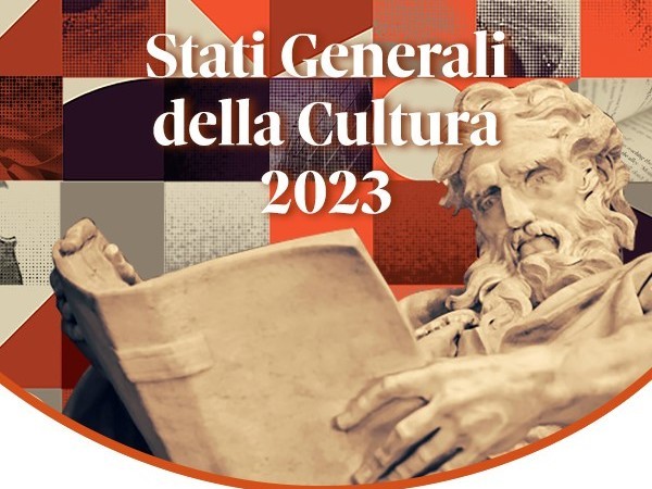 STATI GENERALI DELLA CULTURA 2023 STATI GENERALI DELLA CULTURA 2023