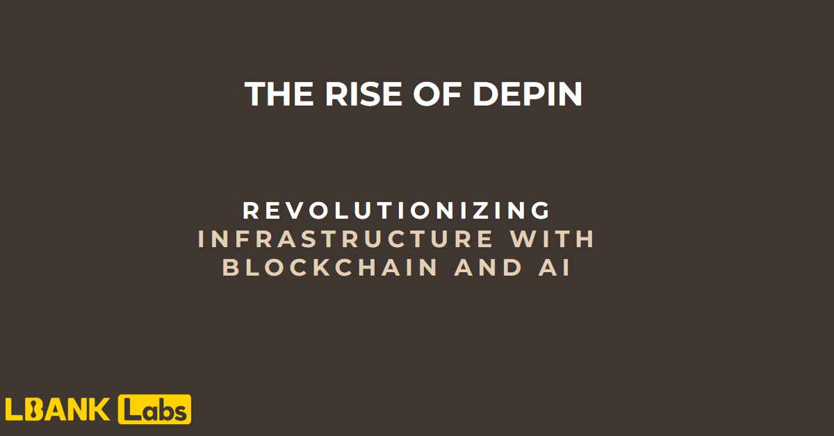 The Rise of DePin: Transforming Real-World Infrastructure with ... The Rise of DePin: Transforming Real-World Infrastructure with ...