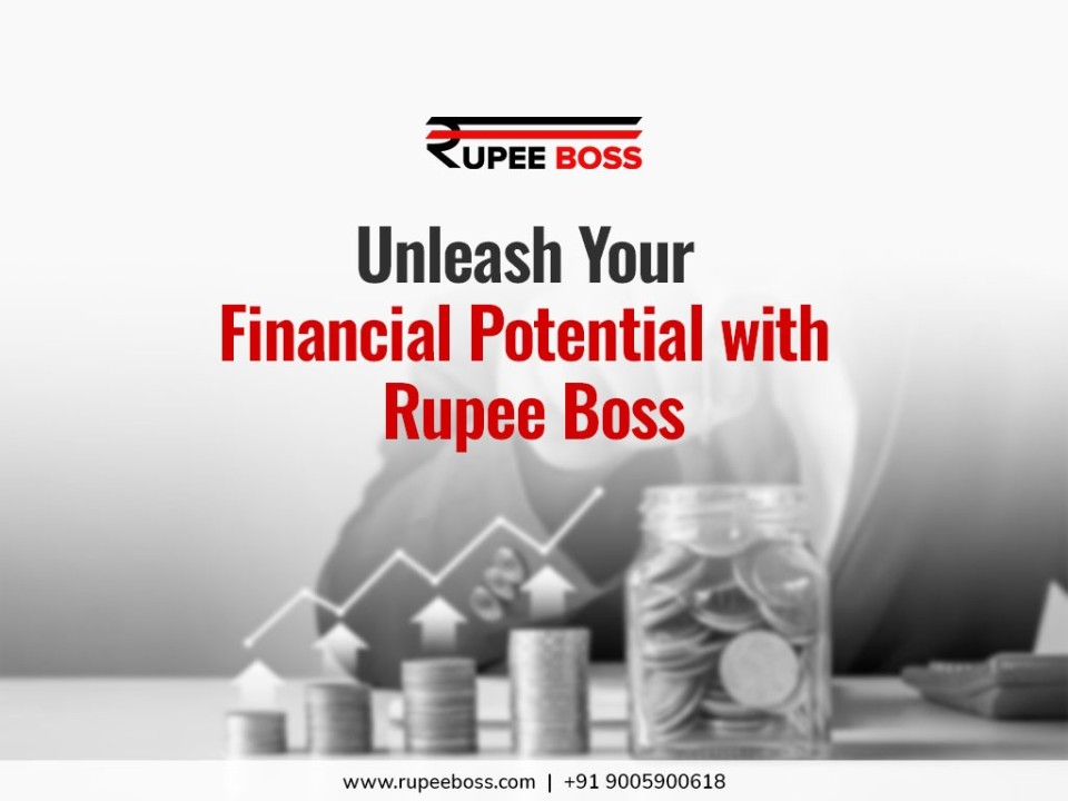 Unleash Your Financial Potential with Rupee Boss Unleash Your Financial Potential with Rupee Boss