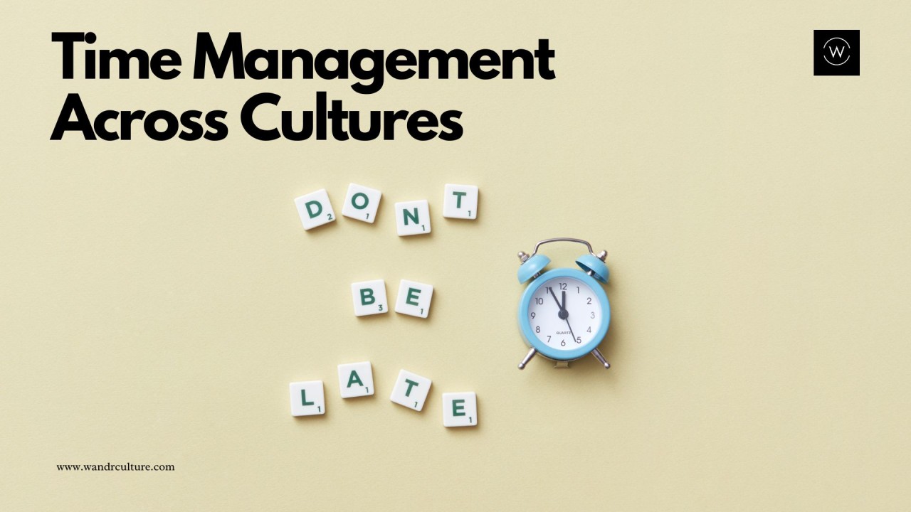 Time Management Across Cultures Time Management Across Cultures