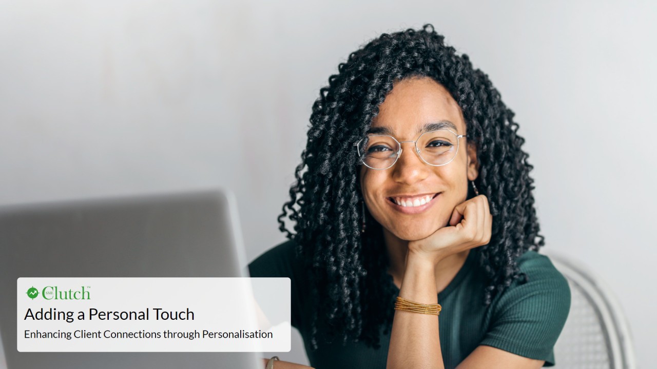 Adding a Personal Touch - Enhancing Client Connections through ... Adding a Personal Touch - Enhancing Client Connections through ...