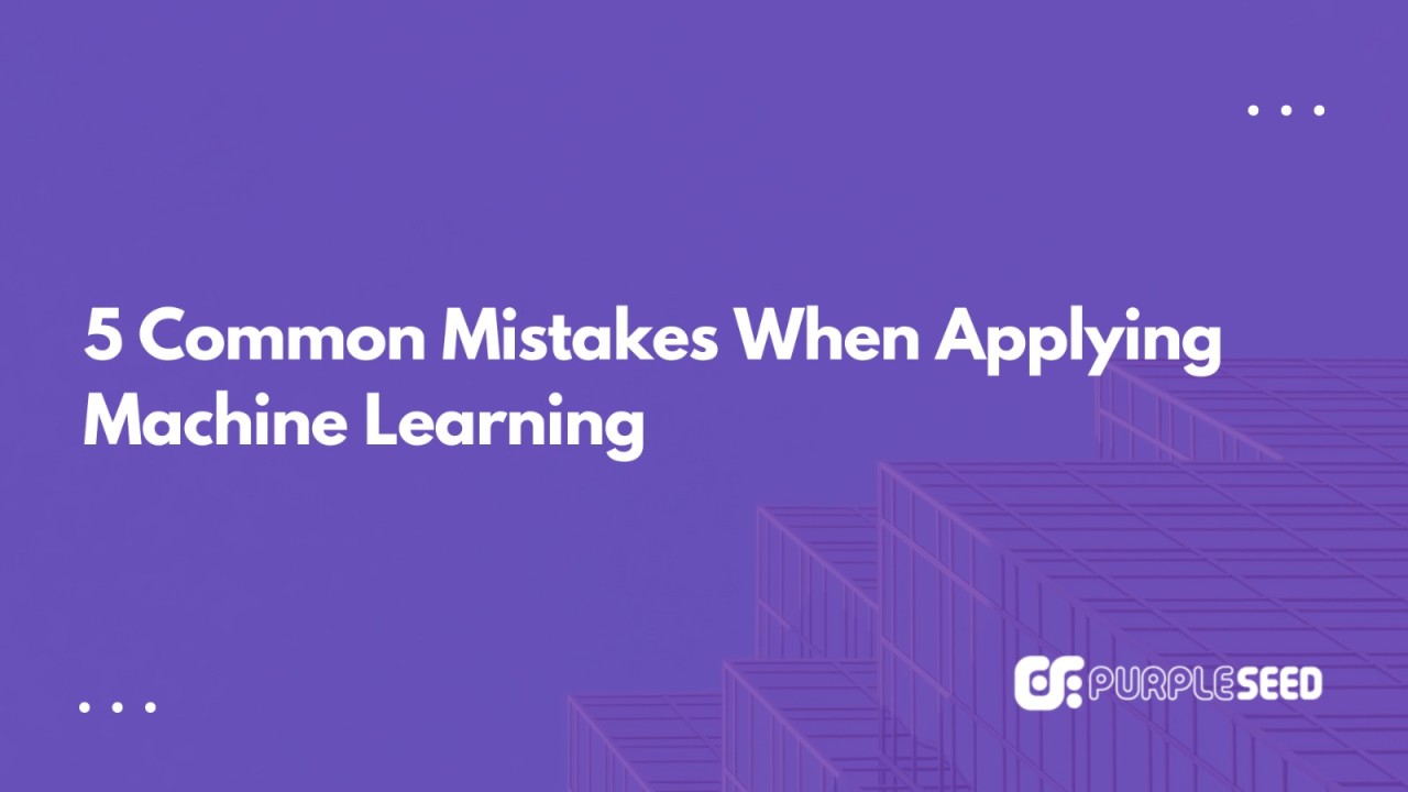 How to Implement Machine Learning Correctly How to Implement Machine Learning Correctly
