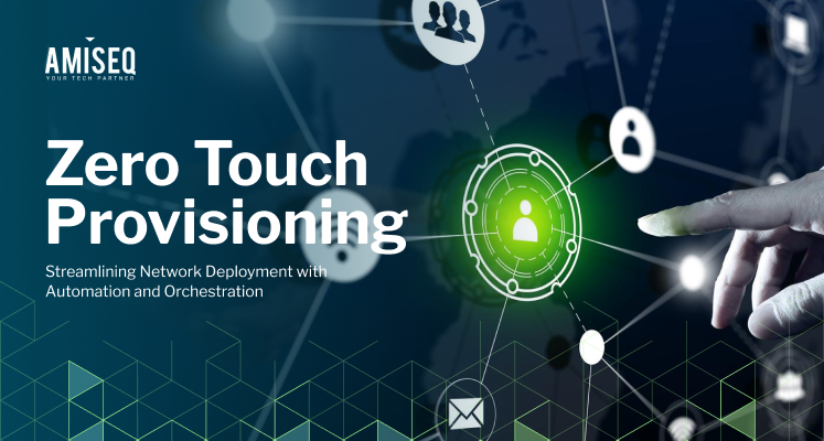 Zero Touch Provisioning: Streamlining Network Deployment with ... Zero Touch Provisioning: Streamlining Network Deployment with ...