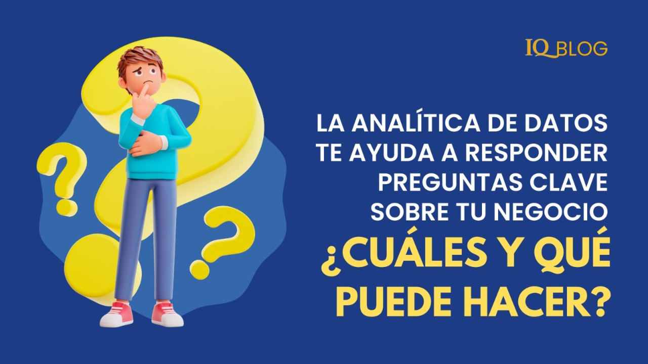 La analítica de datos te ayuda a responder preguntas clave sobre tu ... La analítica de datos te ayuda a responder preguntas clave sobre tu ...