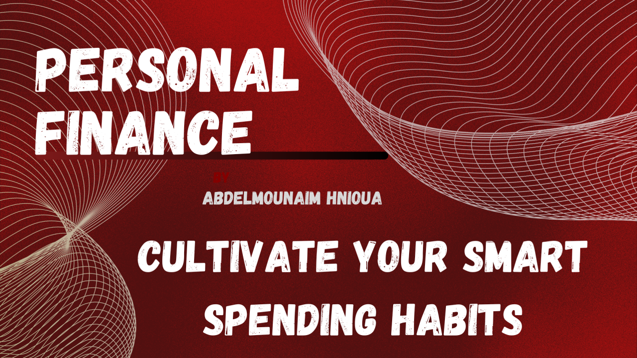 Mastering Your Money Management: The Art of Cultivating Smart Spending ... Mastering Your Money Management: The Art of Cultivating Smart Spending ...