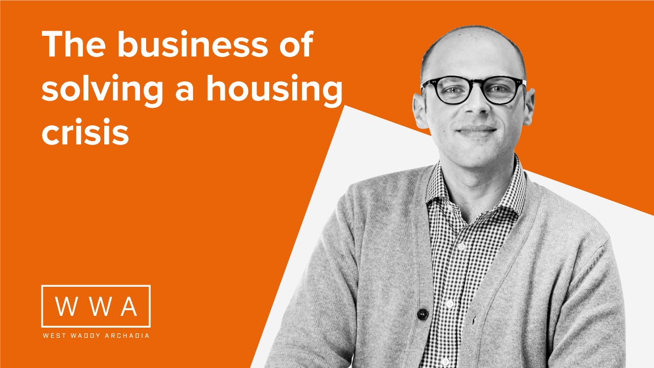 The Business of Solving a Housing Crisis The Business of Solving a Housing Crisis