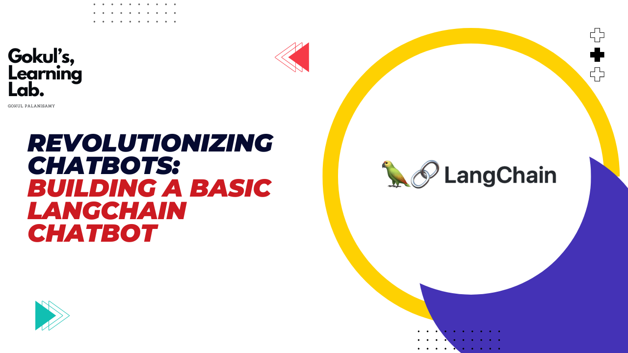 Revolutionizing Chatbots: Building a Basic LangChain Chatbot Revolutionizing Chatbots: Building a Basic LangChain Chatbot