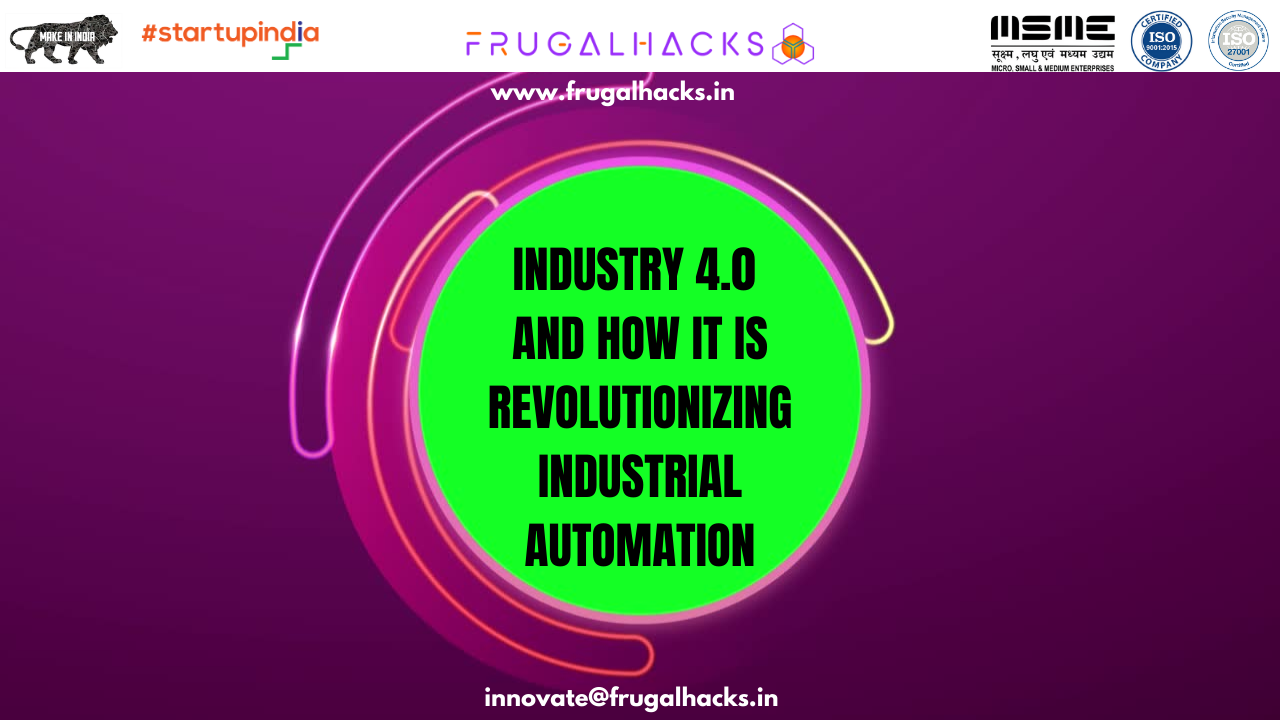 What is Industry 4.0 and How it is Revolutionizing Industrial Automation What is Industry 4.0 and How it is Revolutionizing Industrial Automation