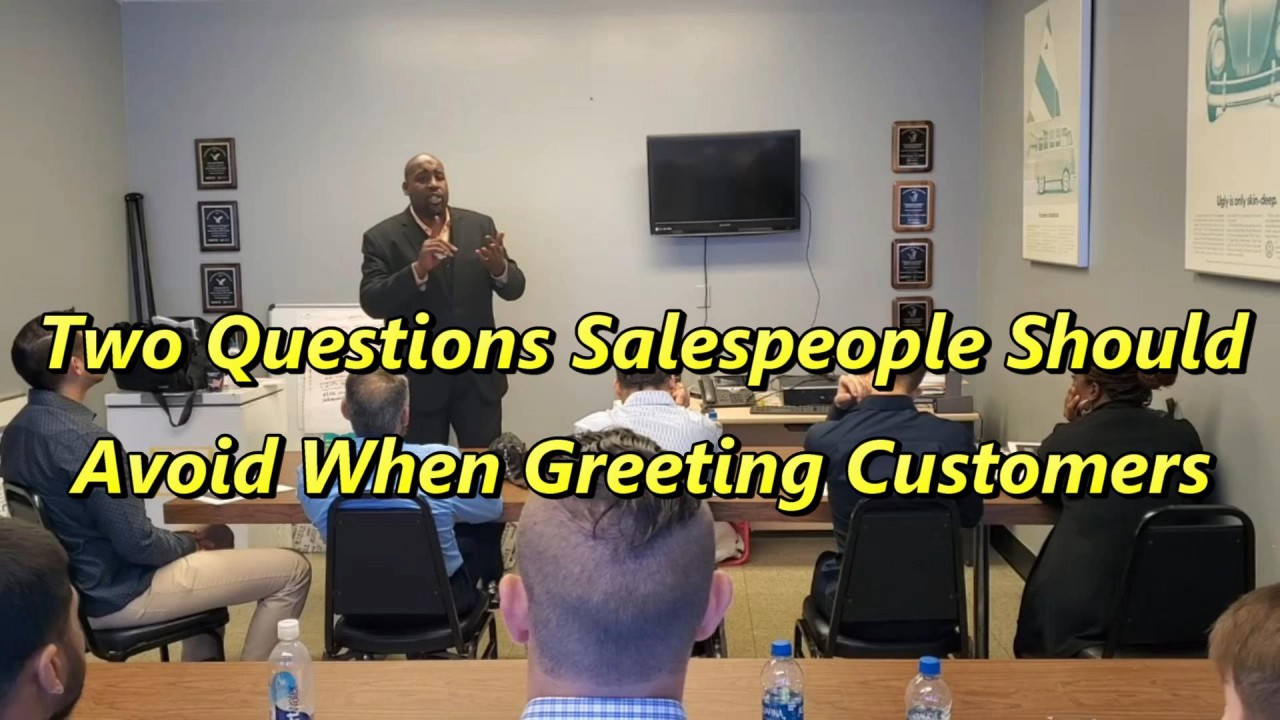 Two Questions Salespeople Should Never Ask A Customer Two Questions Salespeople Should Never Ask A Customer