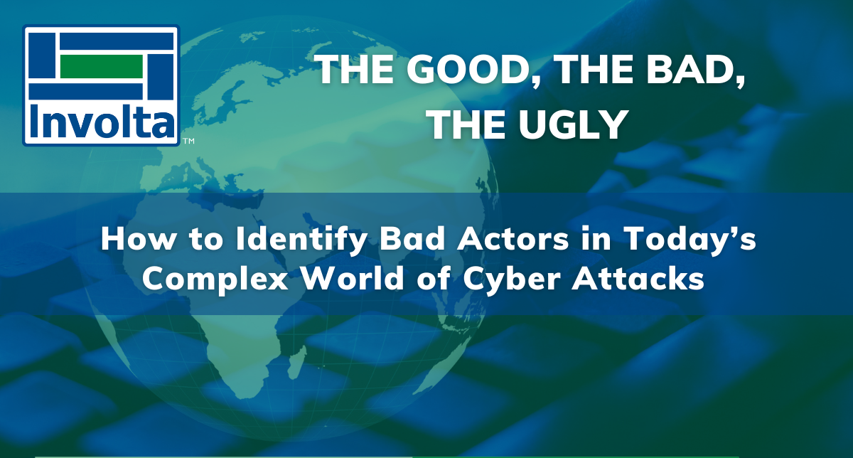 The Good, The Bad, The Ugly: How to Identify Bad Actors in Today’s ... The Good, The Bad, The Ugly: How to Identify Bad Actors in Today’s ...