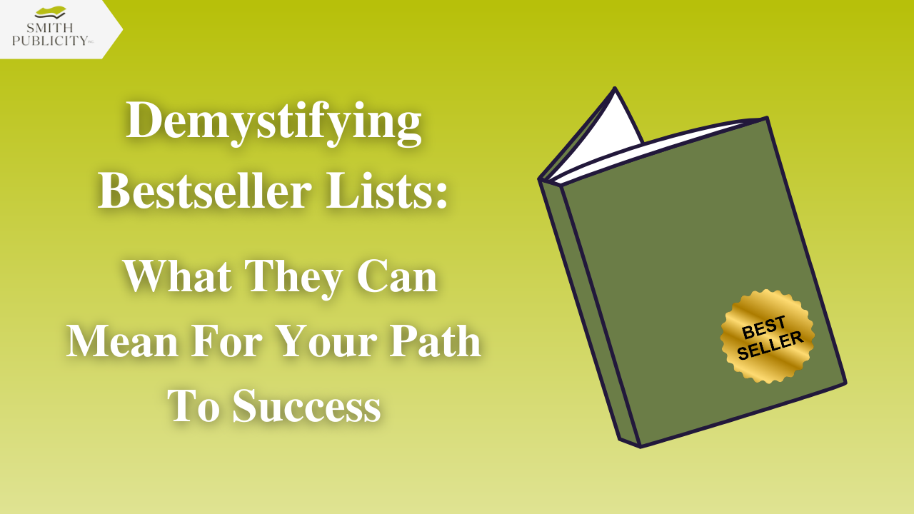 Demystifying Bestseller Lists: What They Can Mean For Your Path To Success Demystifying Bestseller Lists: What They Can Mean For Your Path To Success
