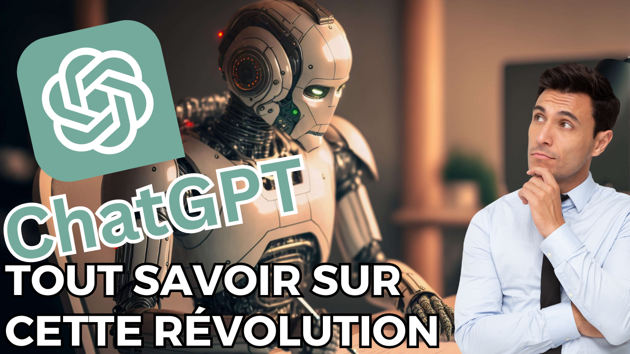 ChatGPT : Tout savoir sur cette IA révolutionnaire (Vidéo) ChatGPT : Tout savoir sur cette IA révolutionnaire (Vidéo)