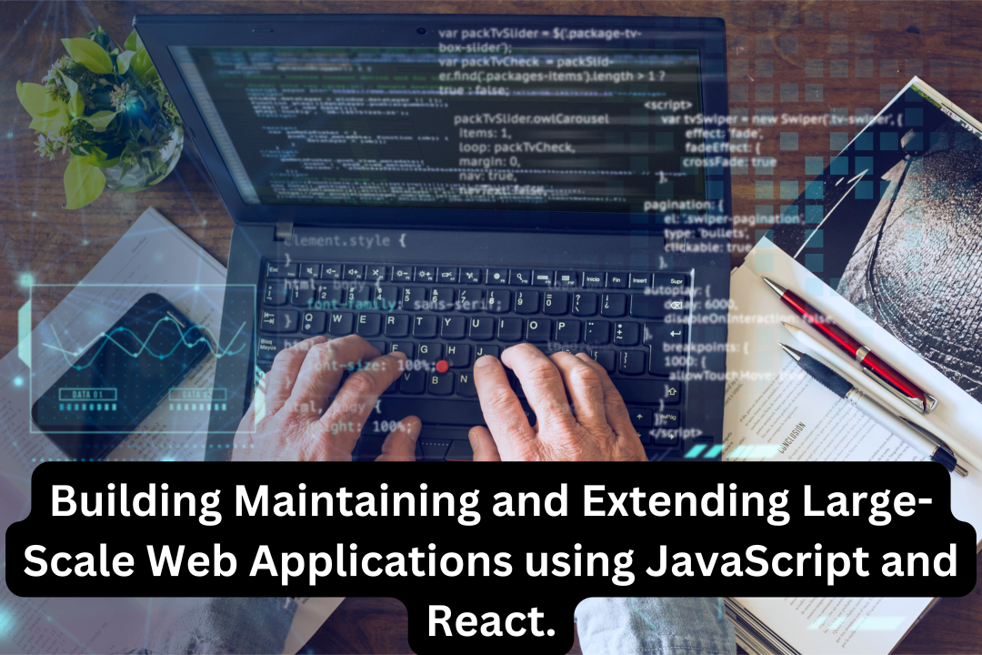 Building Maintaining and Extending Large-Scale Web Applications using ... Building Maintaining and Extending Large-Scale Web Applications using ...
