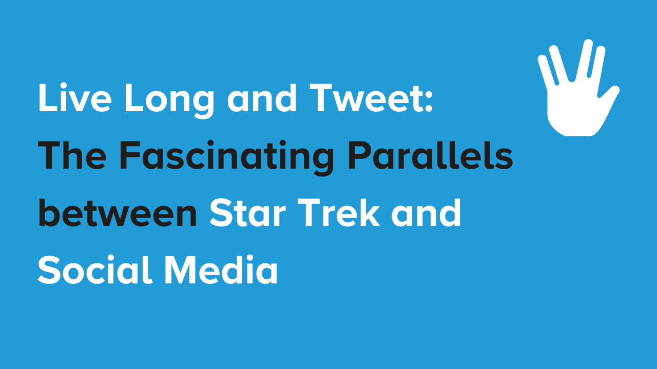 Live Long and Tweet: The Fascinating Parallels between Star Trek and ... Live Long and Tweet: The Fascinating Parallels between Star Trek and ...