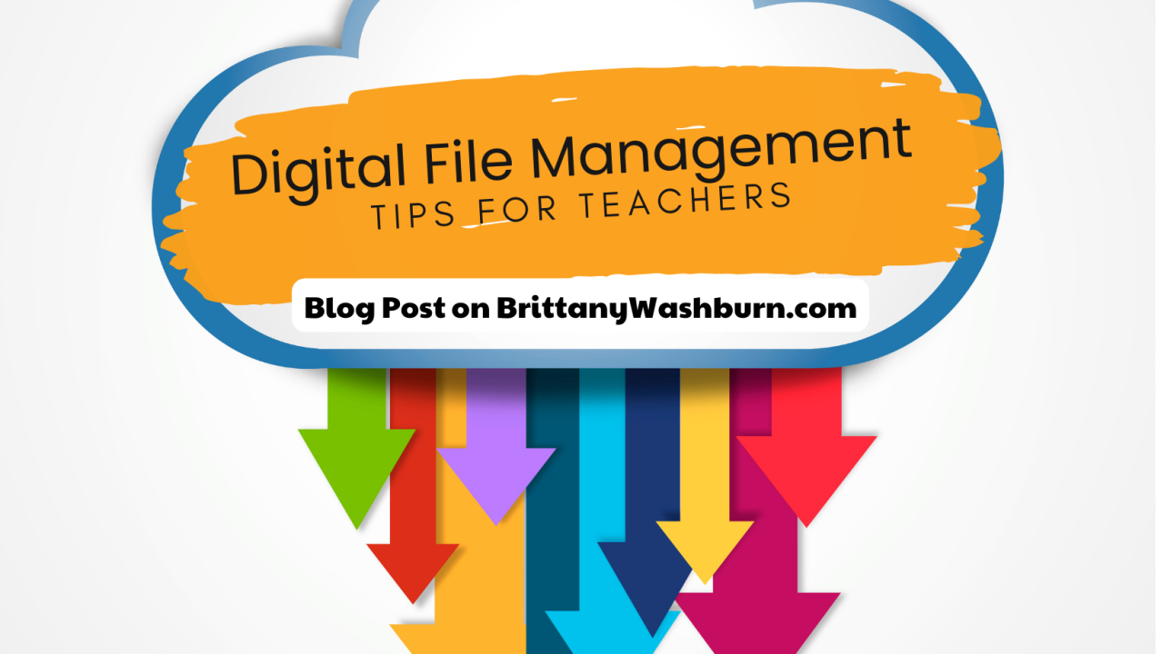 Digital File Management Tips for Teachers Digital File Management Tips for Teachers