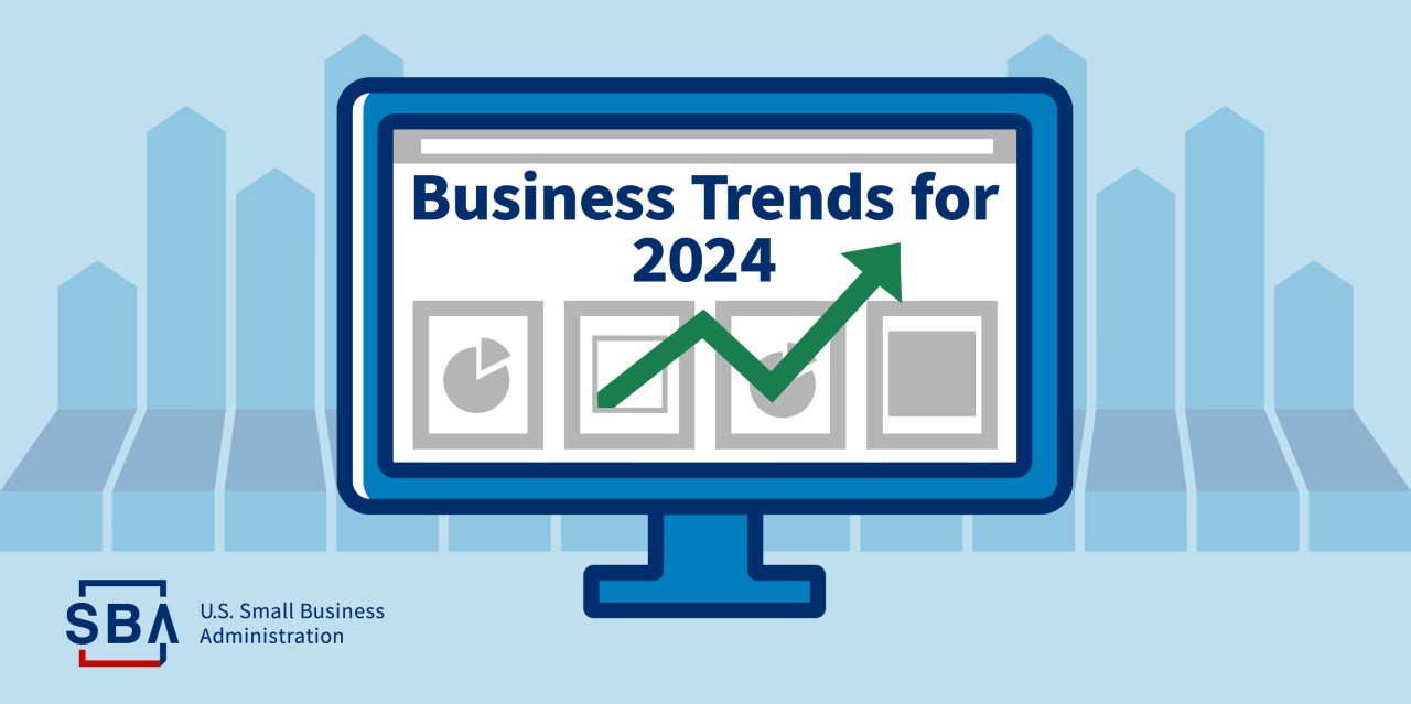 These Small Business Trends Look to Shape 2024 These Small Business Trends Look to Shape 2024
