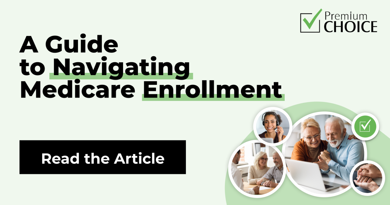 A Guide to Navigating Medicare Enrollment A Guide to Navigating Medicare Enrollment