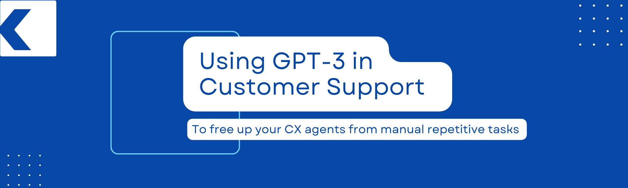 Revolutionizing CX Automation with GPT-3 Revolutionizing CX Automation with GPT-3