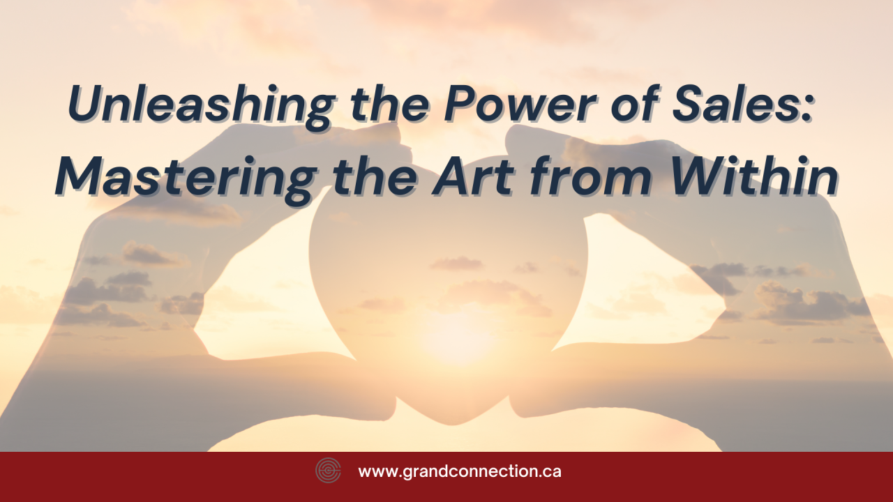 Unleashing the Power of Sales: Mastering the Art from Within Unleashing the Power of Sales: Mastering the Art from Within