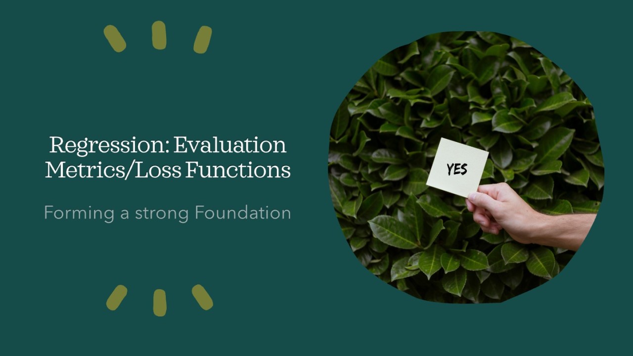 Regression: Evaluation Metrics/Loss Functions Regression: Evaluation Metrics/Loss Functions