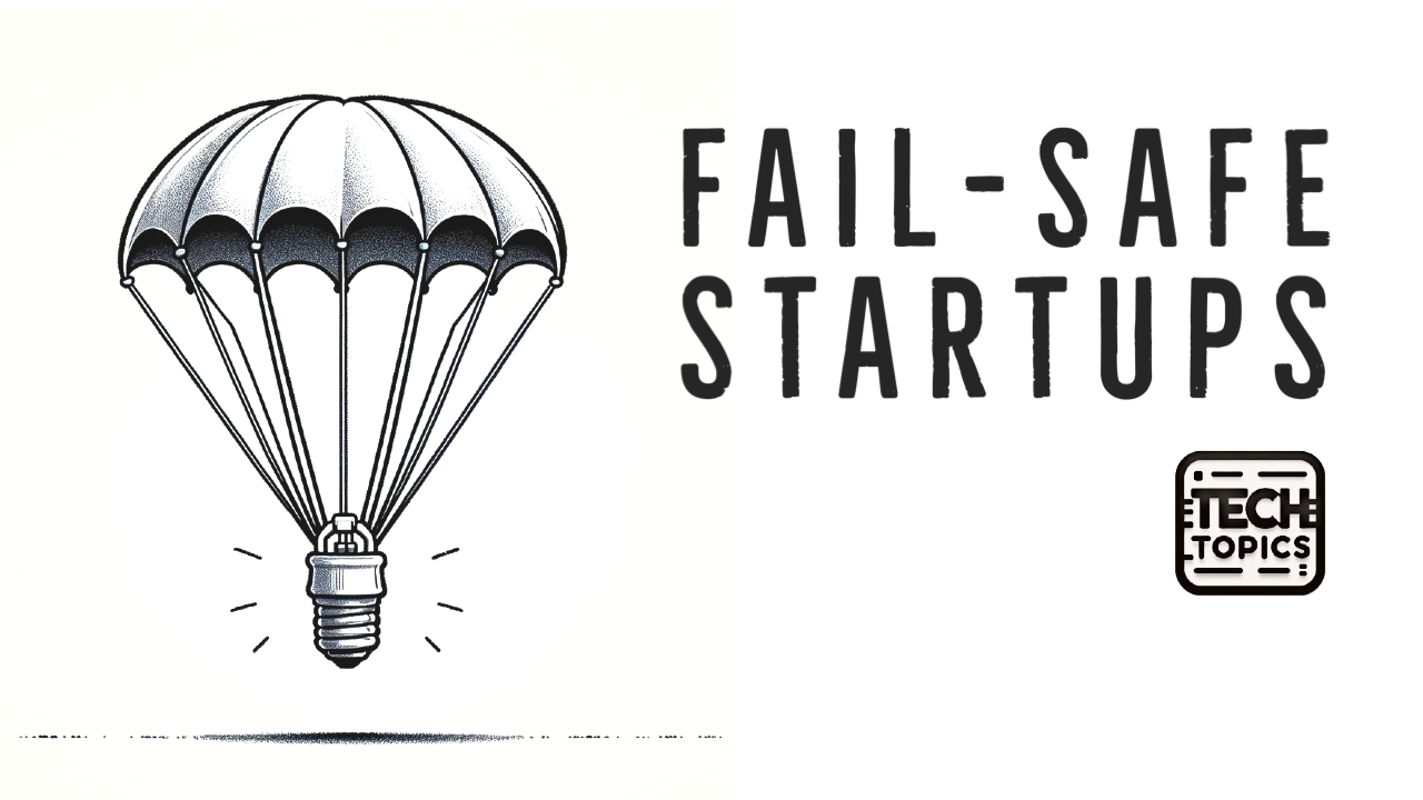 Fail-Safe Startups Fail-Safe Startups