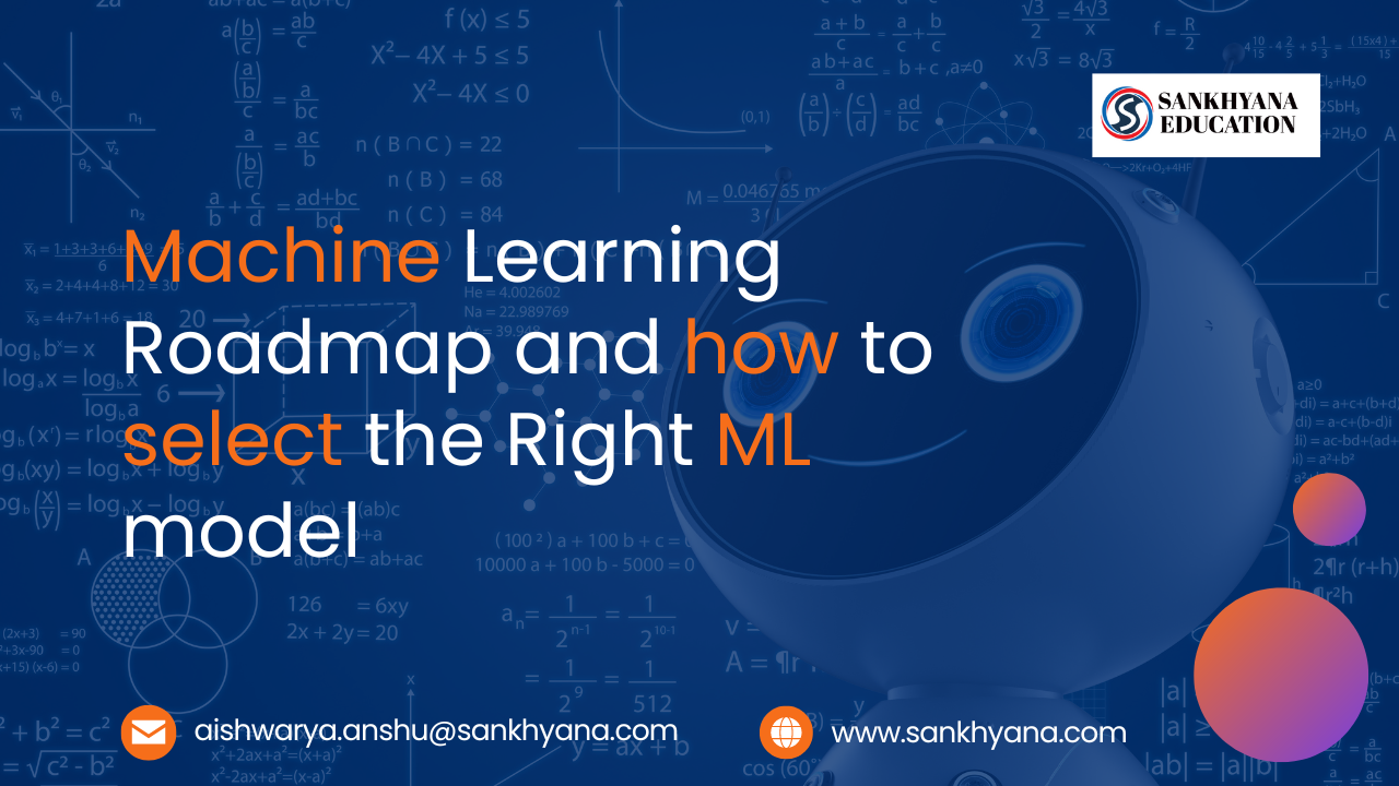 Machine Learning Roadmap and how to select the Right Machine Learning Model Machine Learning Roadmap and how to select the Right Machine Learning Model