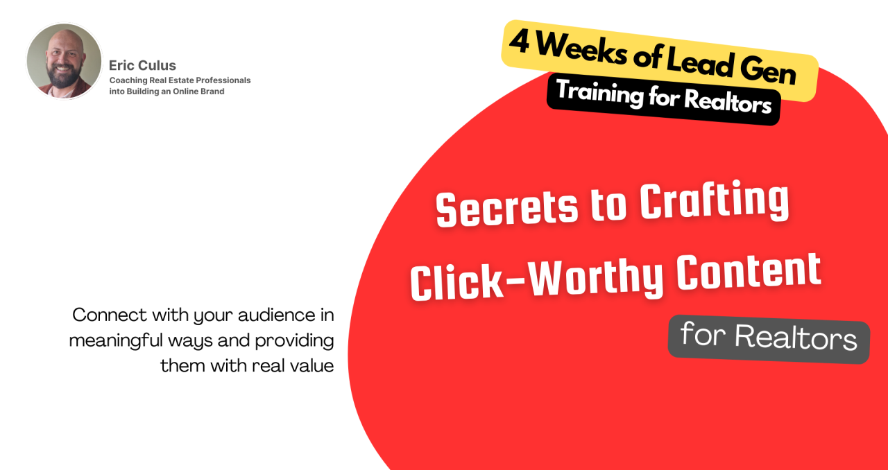 Secrets to Crafting Click-Worthy Content for Realtors Secrets to Crafting Click-Worthy Content for Realtors