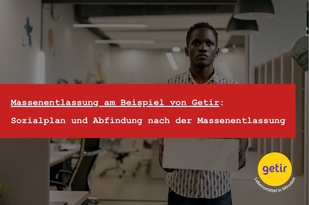 Massenentlassungen bei Getir: Rechtliche Beratung und Rechte Massenentlassungen bei Getir: Rechtliche Beratung und Rechte