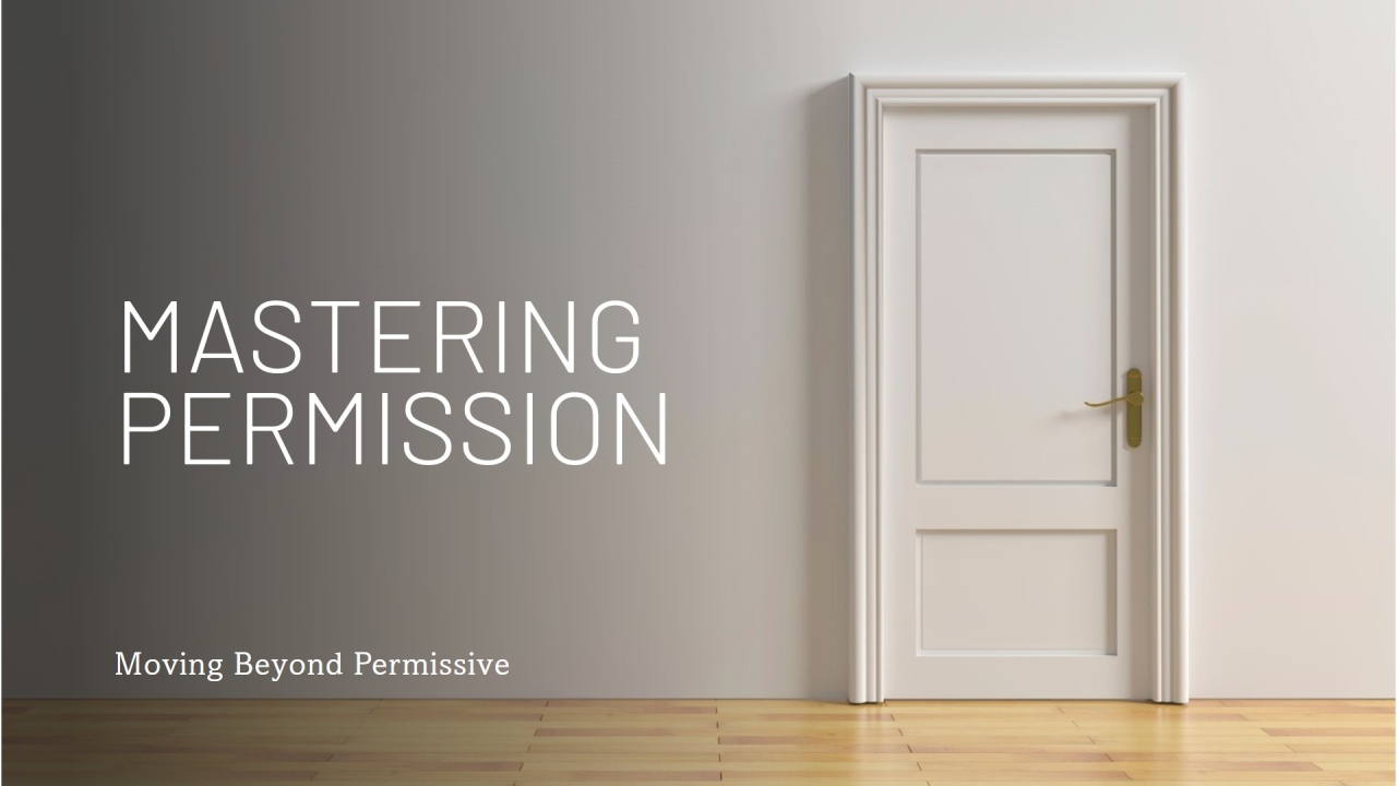 Permission vs. Permissive Permission vs. Permissive
