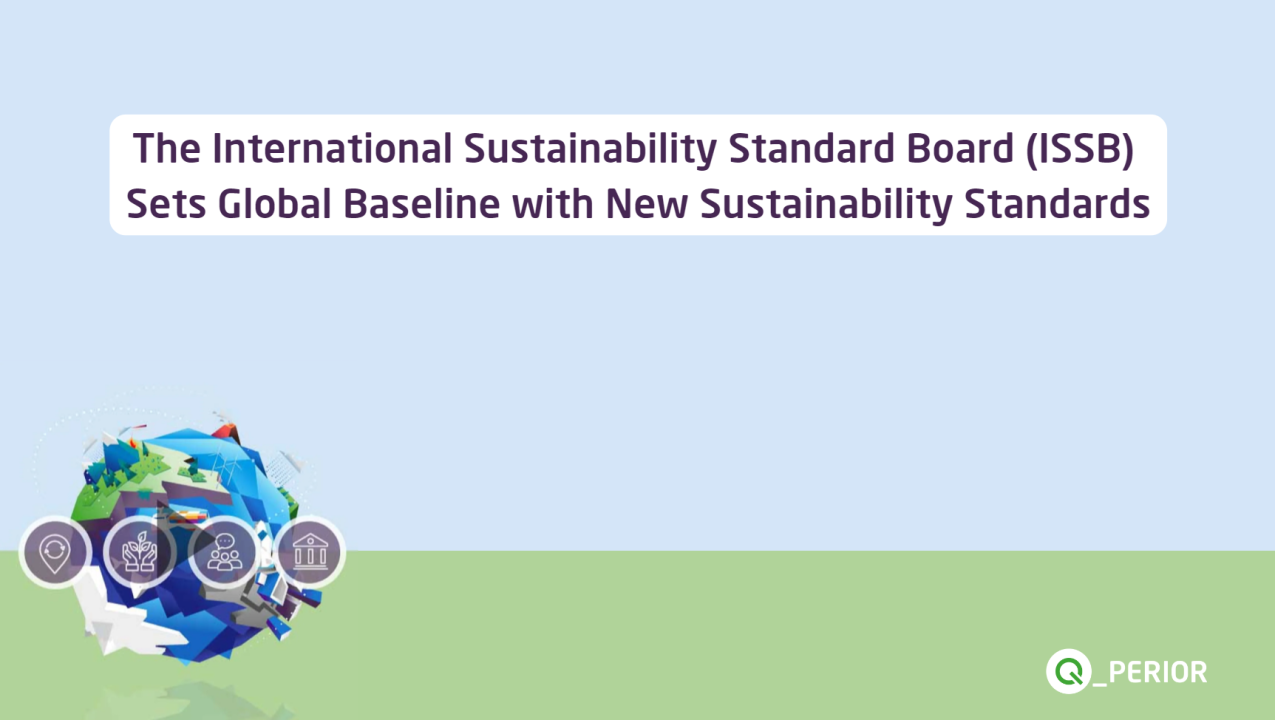 The International Sustainability Standard Board (ISSB) Sets Global ... The International Sustainability Standard Board (ISSB) Sets Global ...