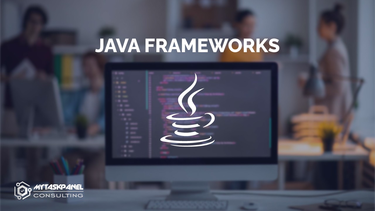 Java frameworks for efficient development: features, advantages, and uses Java frameworks for efficient development: features, advantages, and uses
