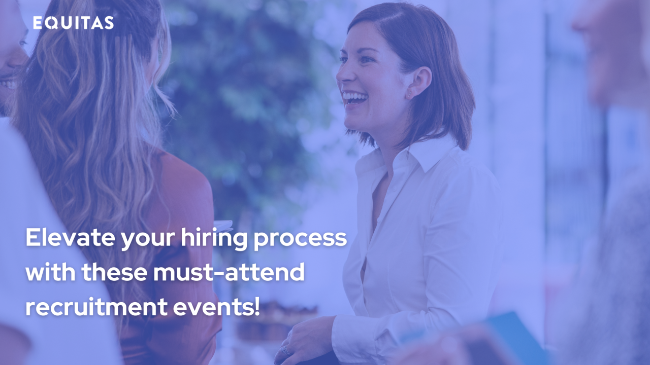 Elevate your hiring process with these must-attend recruitment events! Elevate your hiring process with these must-attend recruitment events!