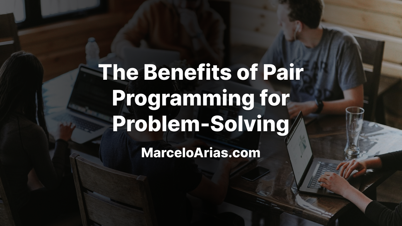 The Benefits of Pair Programming for Problem-Solving The Benefits of Pair Programming for Problem-Solving