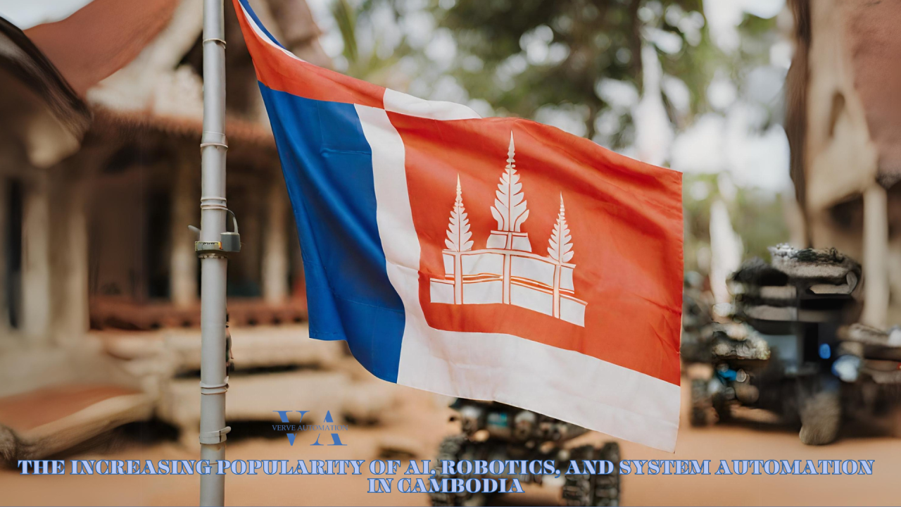 Embracing Automation: The Rising Trend in Cambodia with Verve Automation Embracing Automation: The Rising Trend in Cambodia with Verve Automation