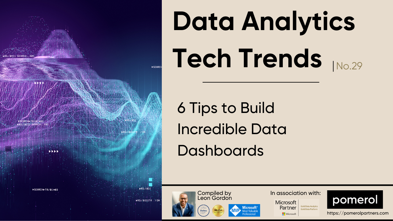 6 Tips to Build Incredible Data Dashboards 6 Tips to Build Incredible Data Dashboards