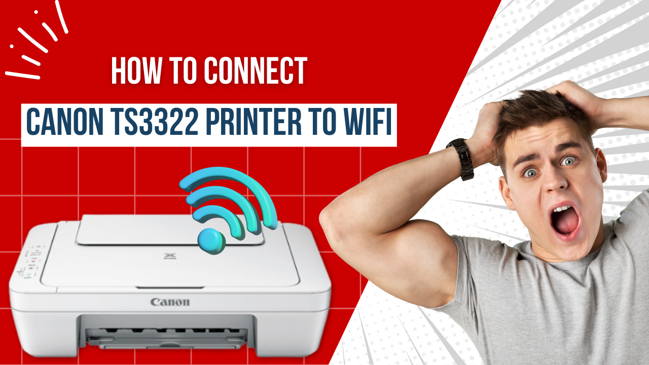 How to Connect Canon TS3322 Printer to WiFi? | Printer Tales How to Connect Canon TS3322 Printer to WiFi? | Printer Tales