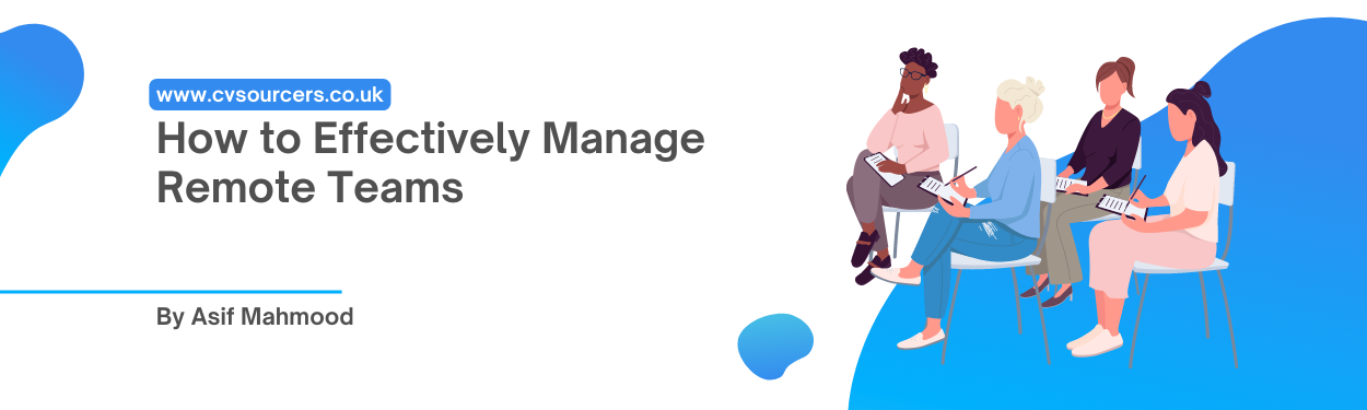How to Effectively Manage Remote Teams How to Effectively Manage Remote Teams