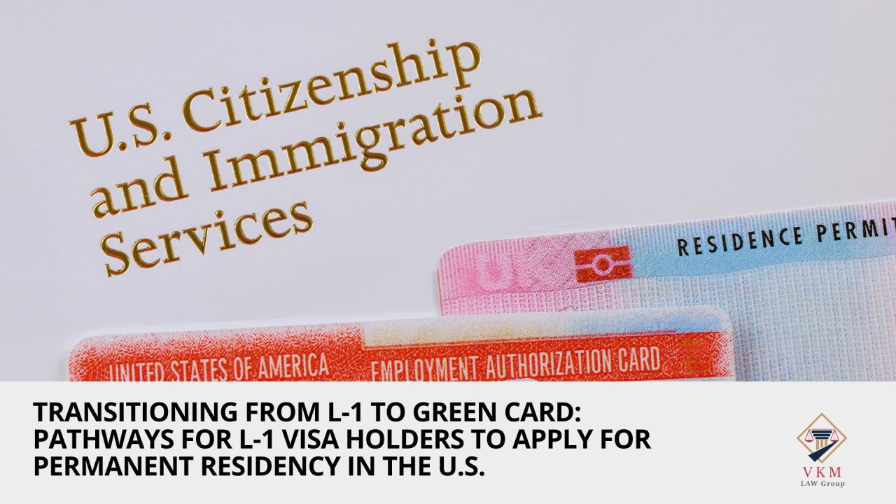 Transitioning from L-1 to Green Card: Pathways for L-1 Visa Holders to ... Transitioning from L-1 to Green Card: Pathways for L-1 Visa Holders to ...